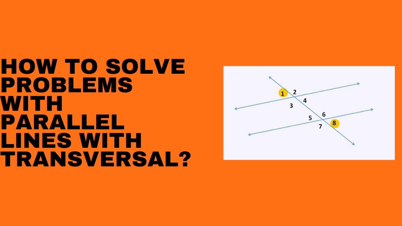 How to solve problems with parallel and transversal lines? - YouTube