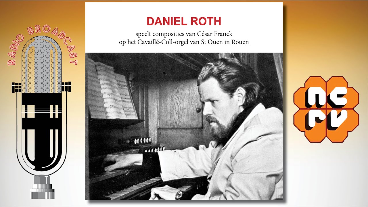 Daniel Roth speelt César Franck op het orgel van de St. Ouen, Rouen ...