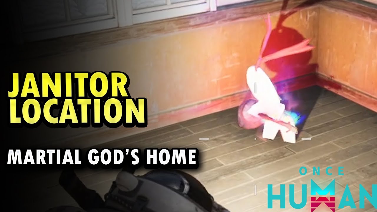 Janitor Location - Martial God's Home Quest Once Human - YouTube