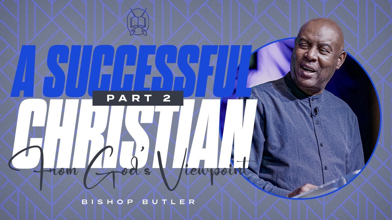 A Successful Christian from God’s Viewpoint (Part 2) // Faith ...