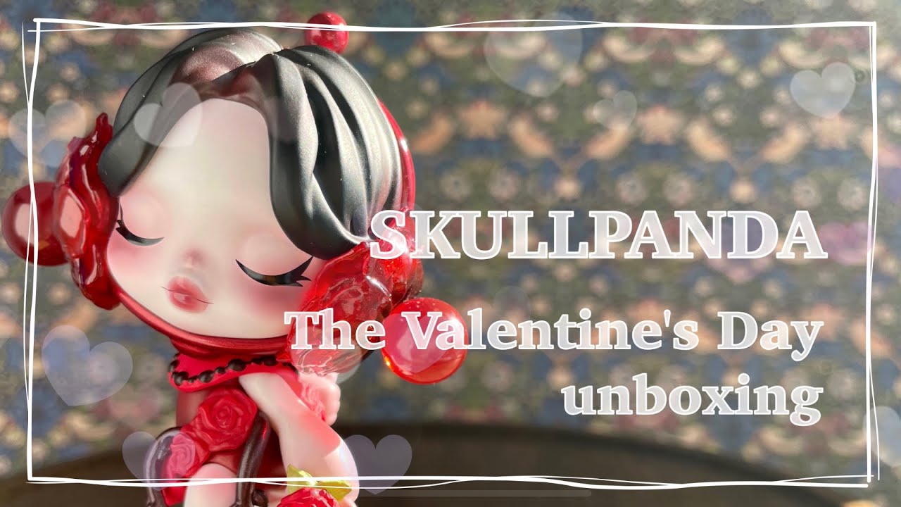 SKULLPANDA The Valentine's Day unboxing POPMART - YouTube