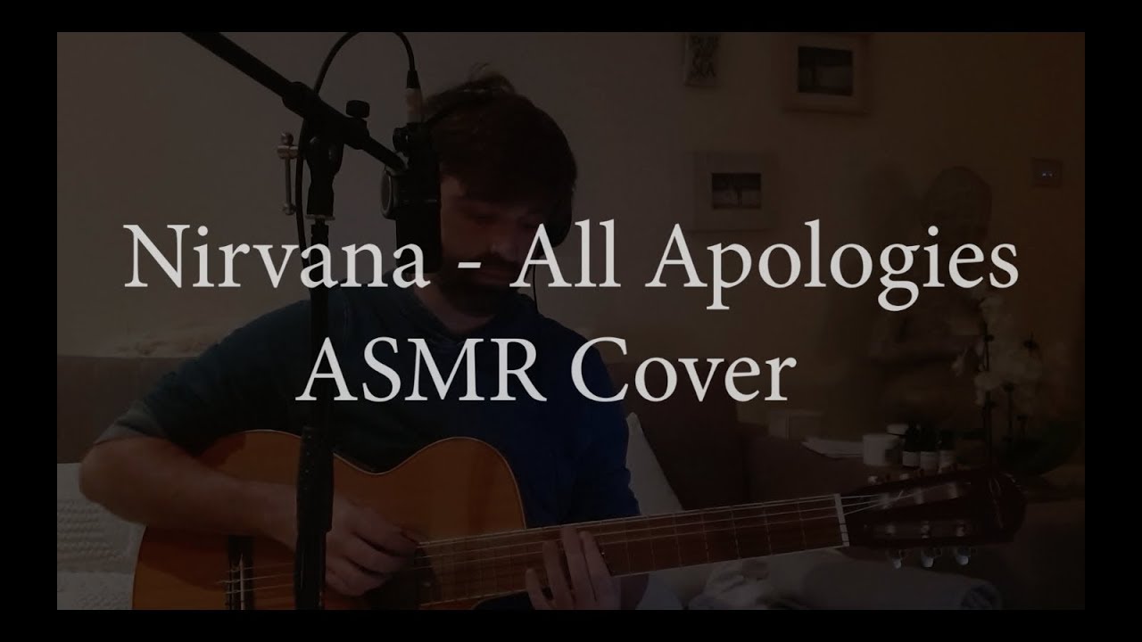Nirvana - All Apologies (ASMR Cover) - YouTube
