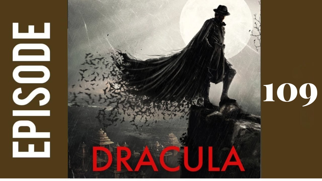 EP : 109 !! Dracula !! #PodcastTimePro #horrorpodcast #fearful #scary ...
