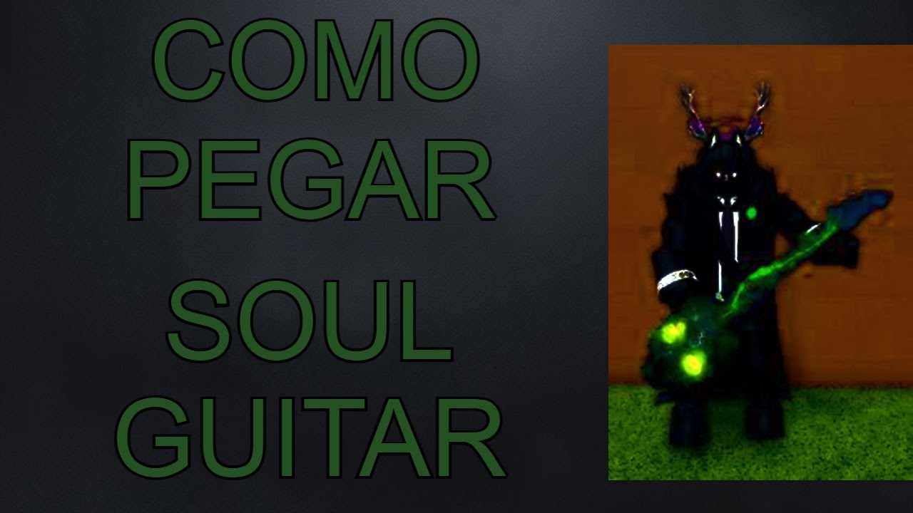 COMO PEGAR SOUL GUITAR - YouTube