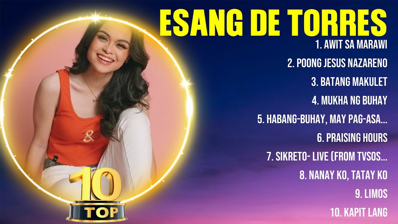 Esang de Torres Greatest Hits OPM Songs Collection ~ Top Hits Music ...