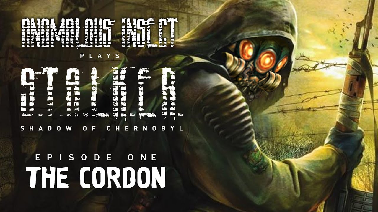 S.T.A.L.K.E.R.: Shadow of Chernobyl | Episode 01: The Cordon - YouTube