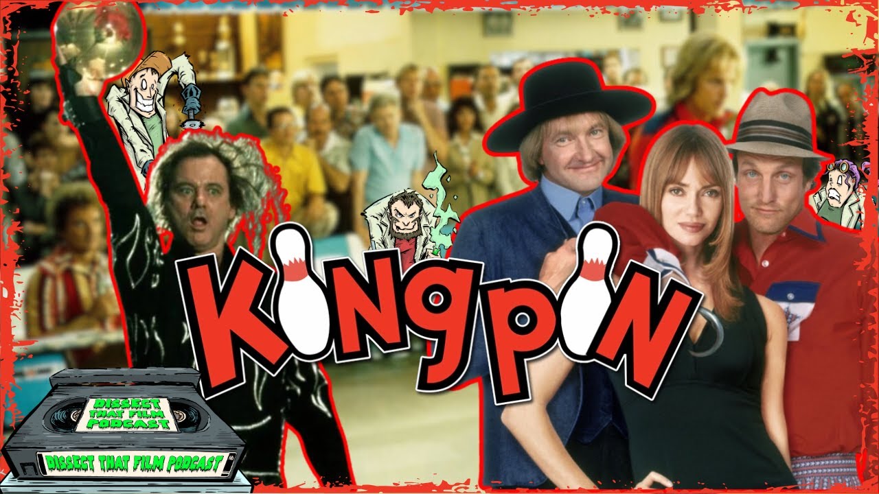 Dissecting...KINGPIN (1996): An Underrated Comedy Classic? - Dissect ...
