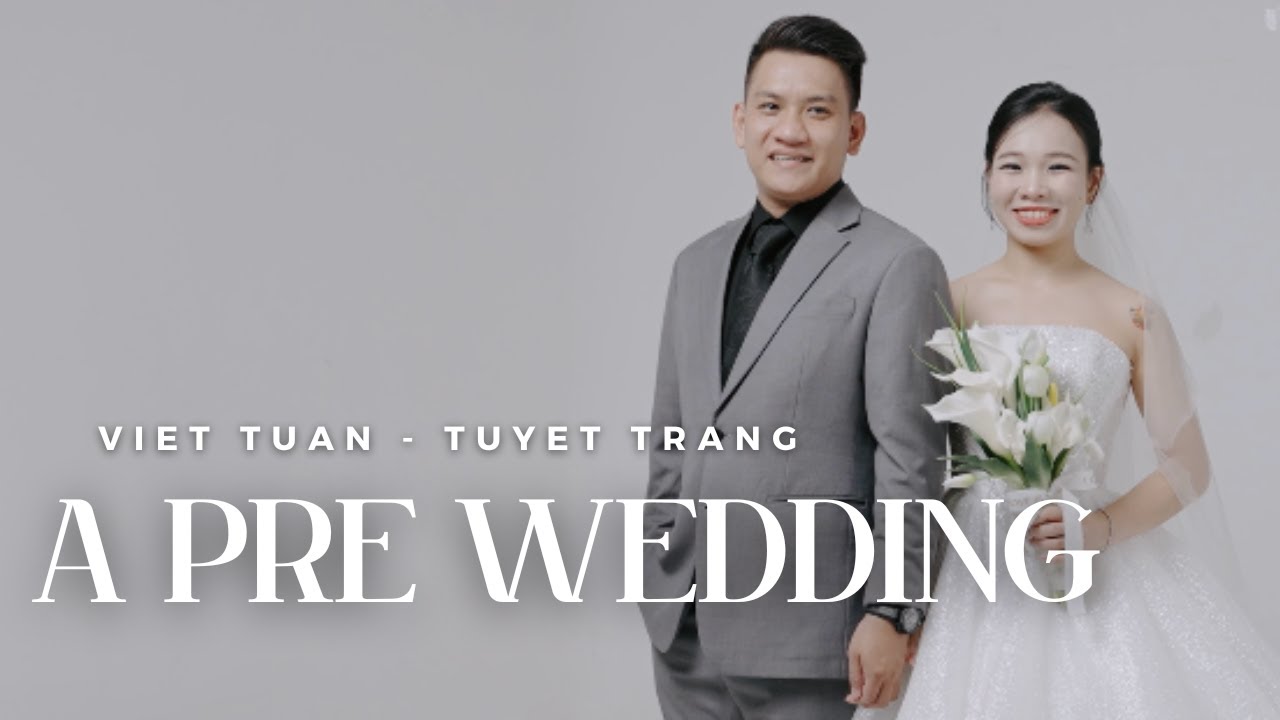 PRE-WEDDING | VIET TUAN & TUYET TRANG - YouTube