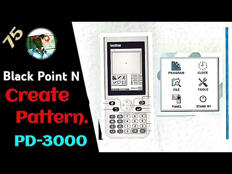 Create a Pattern. Brother BAS-311H.(PD-3000), Black Point N.