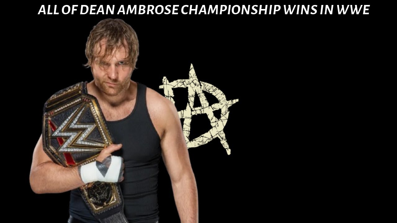 All of Dean Ambrose Championship wins in WWE - (Grand Slam Champion ...