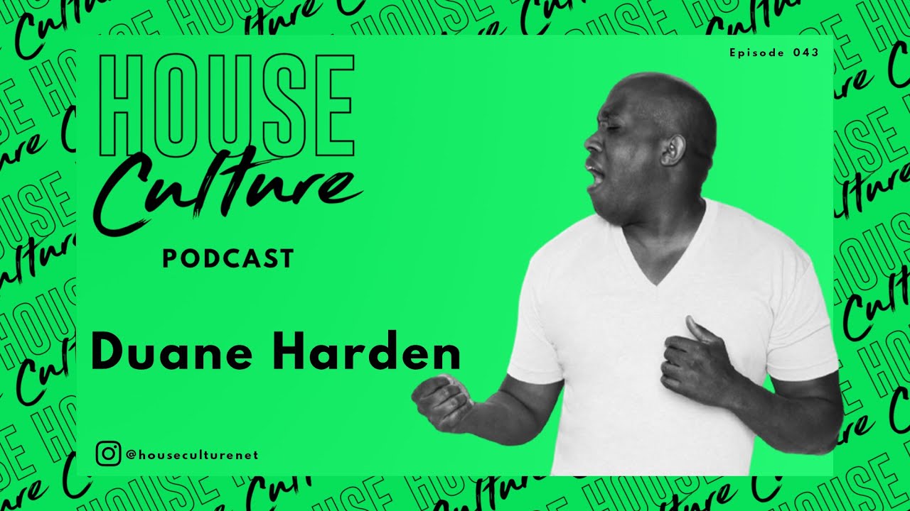 Duane Harden | House Culture Podcast | 043 - YouTube