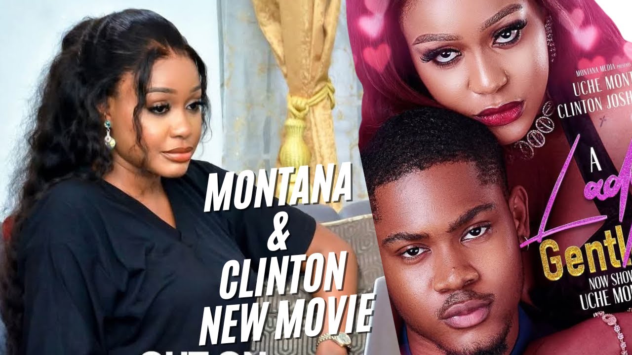 UCHE MONTANA AND CLINTON JOSHUA NEW MOVIES#uchemontanamovies - YouTube