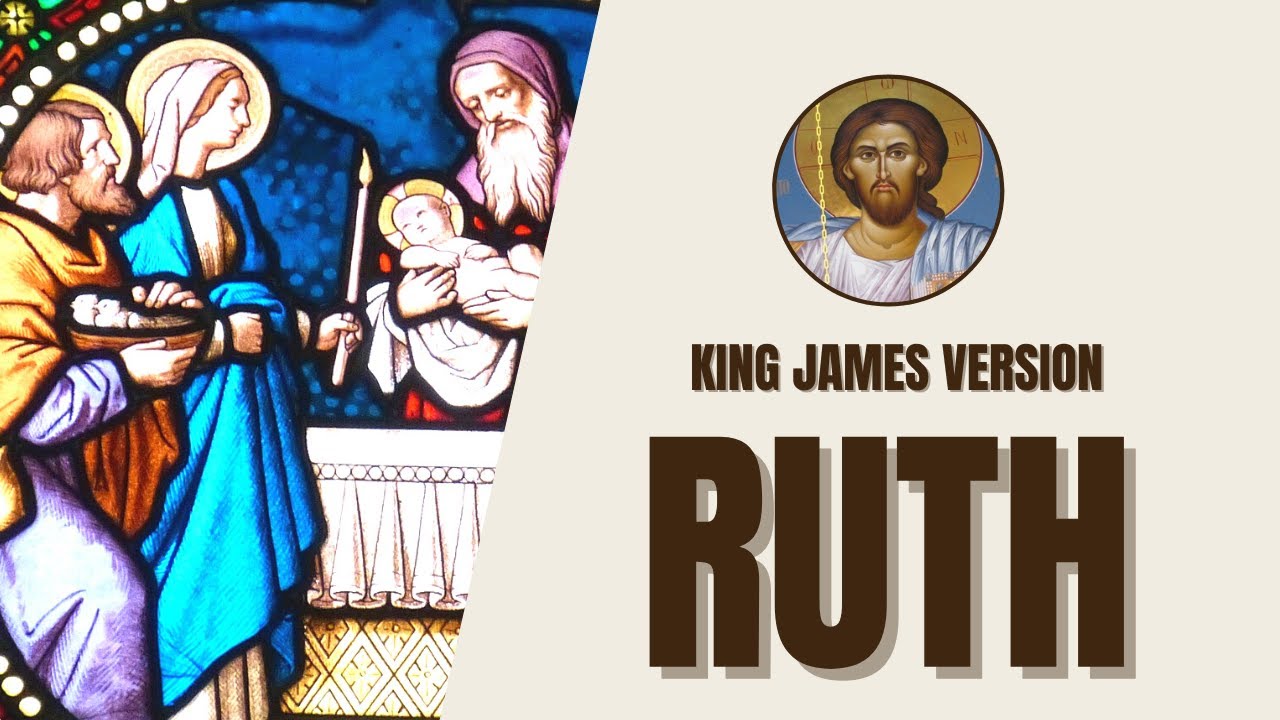Ruth - Ruth's Loyalty and Ancestry of David - King James Version - YouTube