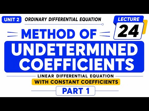 24. Method of Undetermined Coefficients | For Particular Integral ...