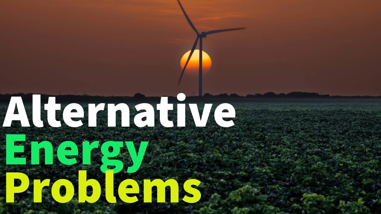 Why Is It So Difficult To Adapt To Alternative Energy Technologies ...
