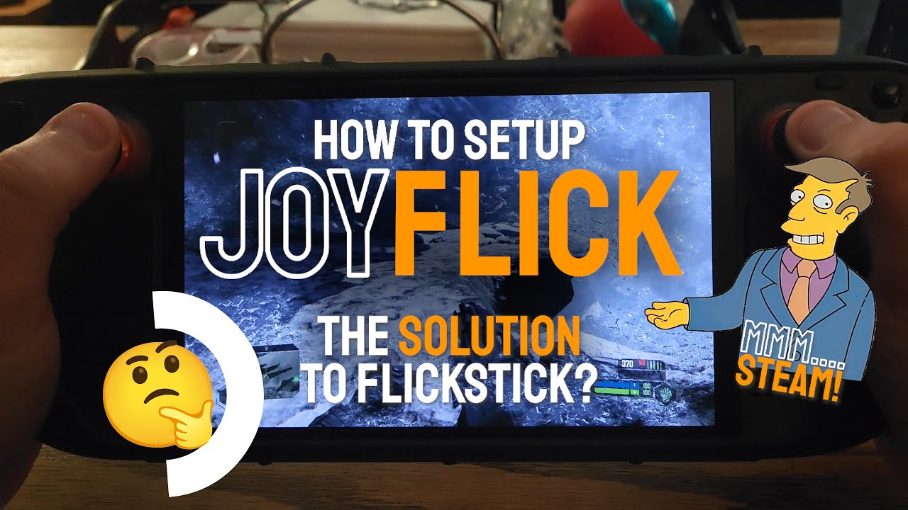 JoyFlick Steam Deck Tutorial - The Solution to Flickstick Camera ...