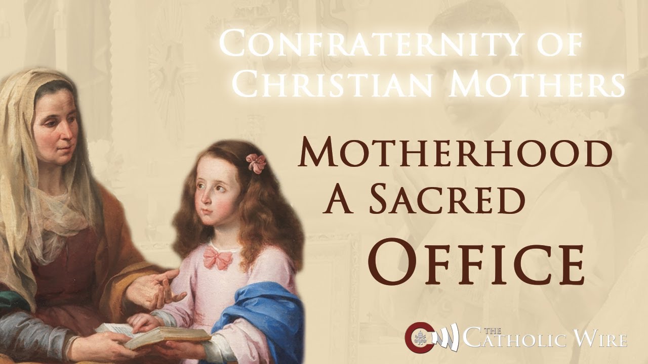 The Christian Mother - Motherhood, A Sacred Office (Christian Mother ...