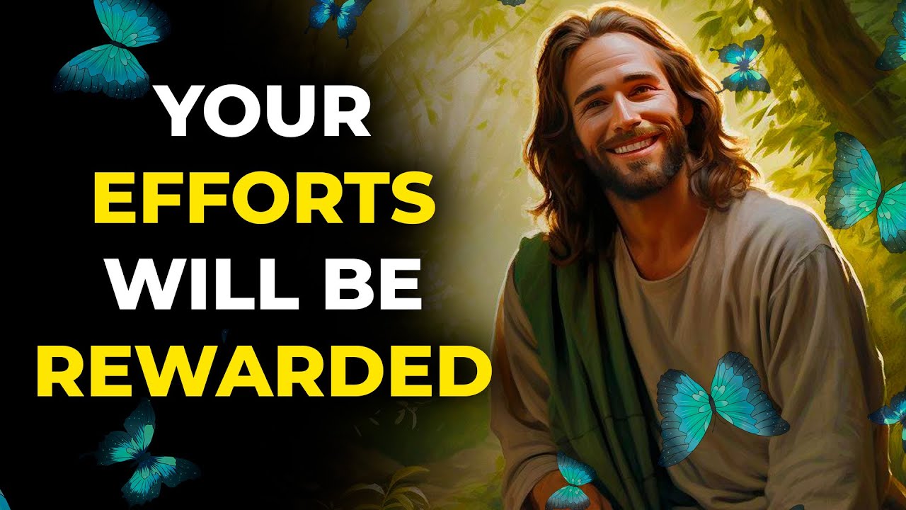 🔴Your Efforts Will Be Rewarded | God's Message For You | God's Message Now - YouTube
