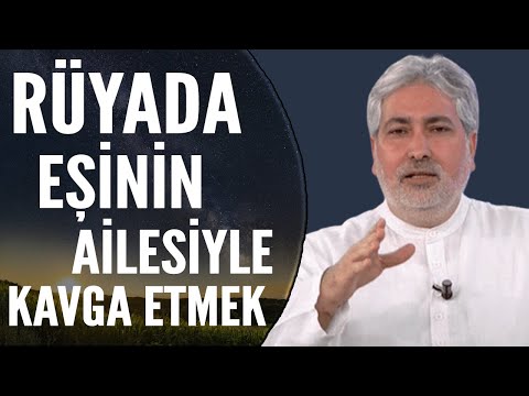 Rüyada Eşinin Ailesiyle Kavga Etmek Ne Anlama Gelir? | Mehmet Emin Kırgil
