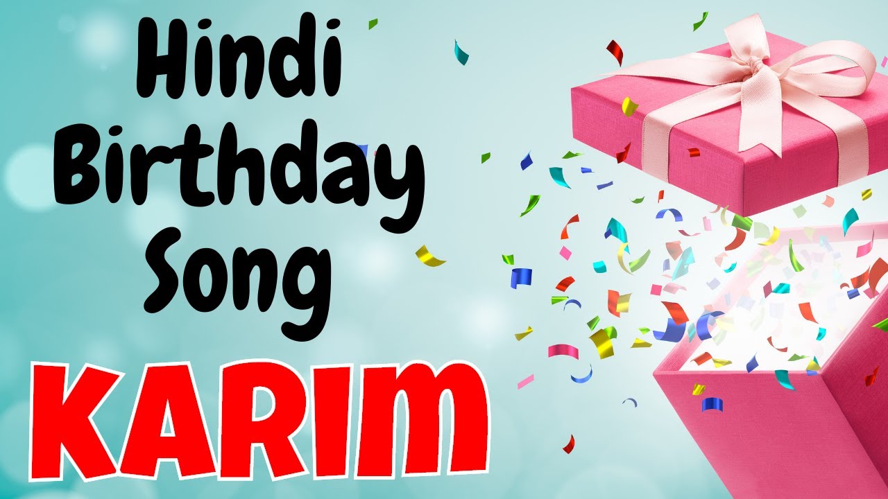 Happy Birthday Karim Song | Birthday Song for Karim | Happy Birthday ...