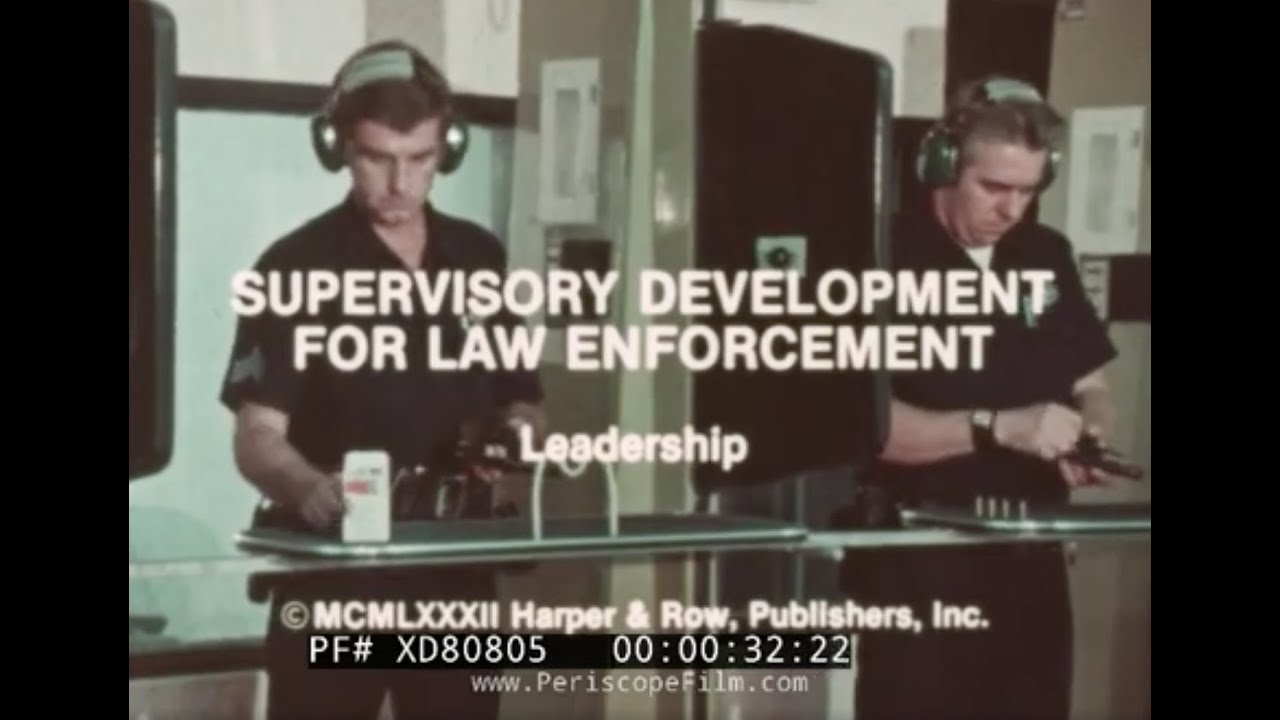 "SUPERVISORY DEVELOPMENT FOR LAW ENFORCEMENT: LEADERSHIP ” 1982 POLICE ...