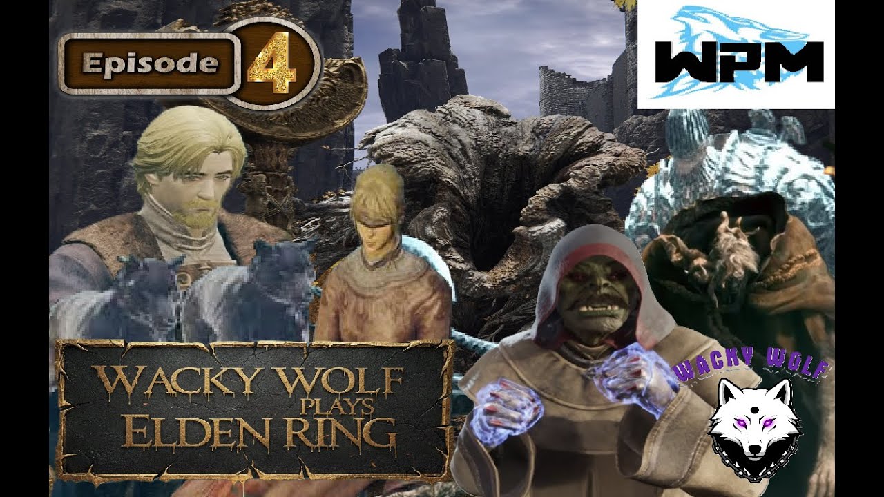 Wacky Wolf Plays Elden Ring Part 4 - YouTube
