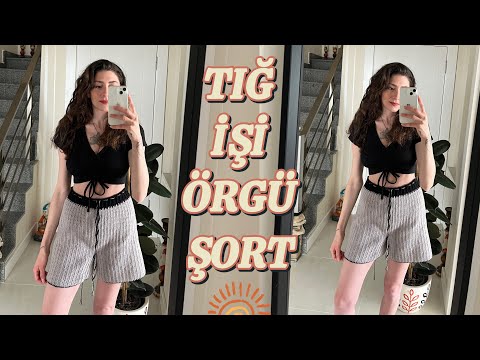 TIĞ İŞİ ŞORT NASIL ÖRÜLÜR ? Örgü Şort - Yazlık Tığ İşi Şort - Kolay ve Hızlı Anlatım