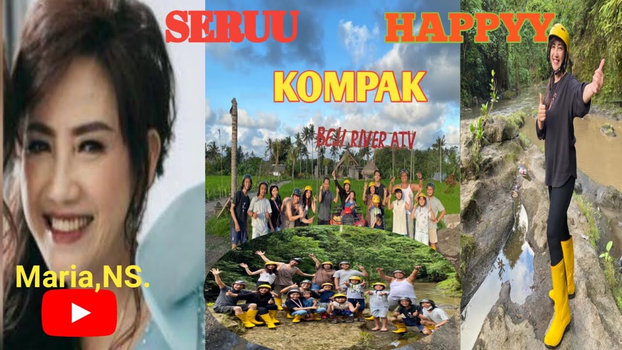 Acara Liburan: Keseruhan BEJI RIVER ATV BALI:bersama cece Maria,NS ...