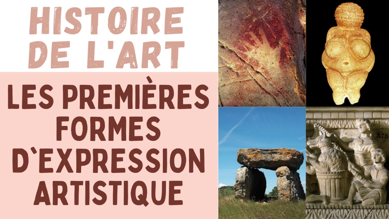 HISTOIRE DE L'ART : LES PREMIÈRES FORMES D'EXPRESSION ARTISTIQUE 🗿 ...
