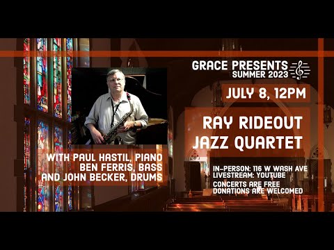 Grace Presents: Ray Rideout Jazz Quartet - YouTube