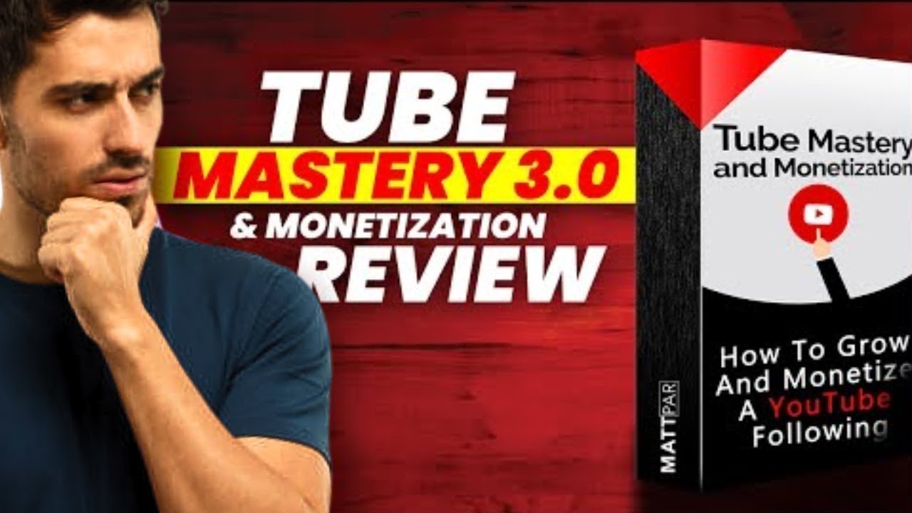 Matt Par Tube Mastery and Monetization 3.0 Complete Review - YouTube