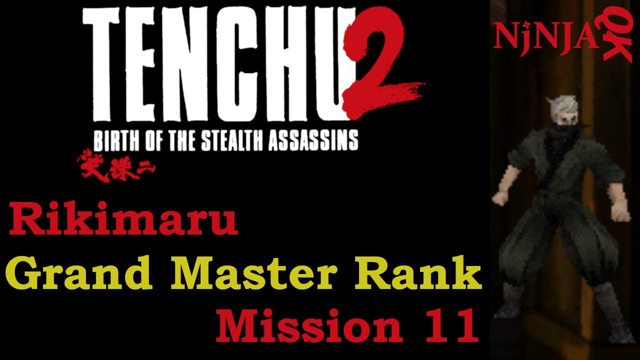 Tenchu 2 - Rikimaru mission 11 (Grand Master rank) - YouTube