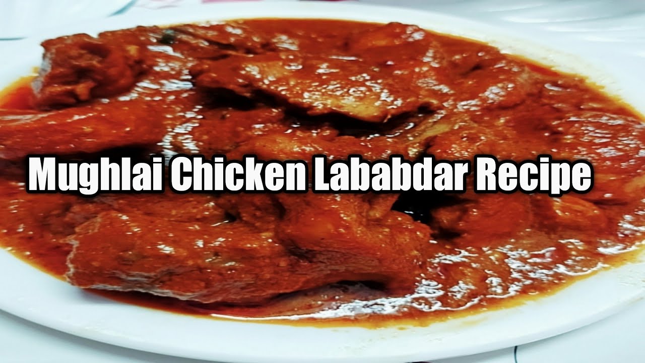Mughlai Chicken Lababdar | Murgh Lababdar | Chicken Recipe - YouTube
