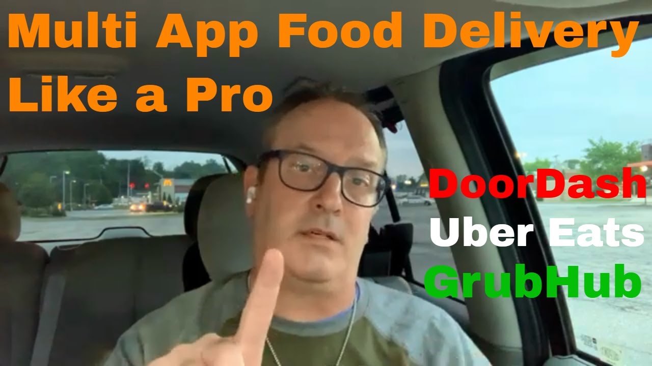 DoorDash, Uber Eats, GrubHub - Multi App Food Delivery Like A Pro - YouTube