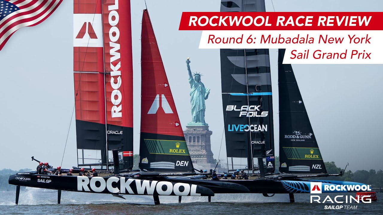 ROCKWOOL RACE REVIEW / SAILGP 2025 / ROUND 6 / MUBADALA NEW YORK SAIL ...
