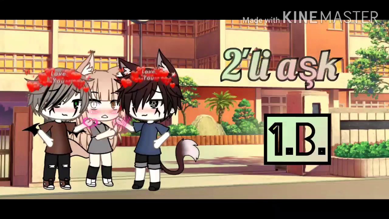 ~2'li aşk~ {1.b.} Gacha life - YouTube