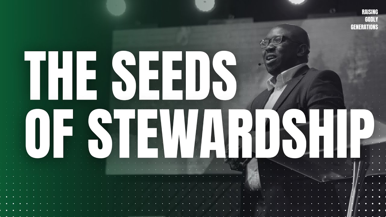 The Seeds of Stewardship | Bishop Gibson Anduvate - YouTube