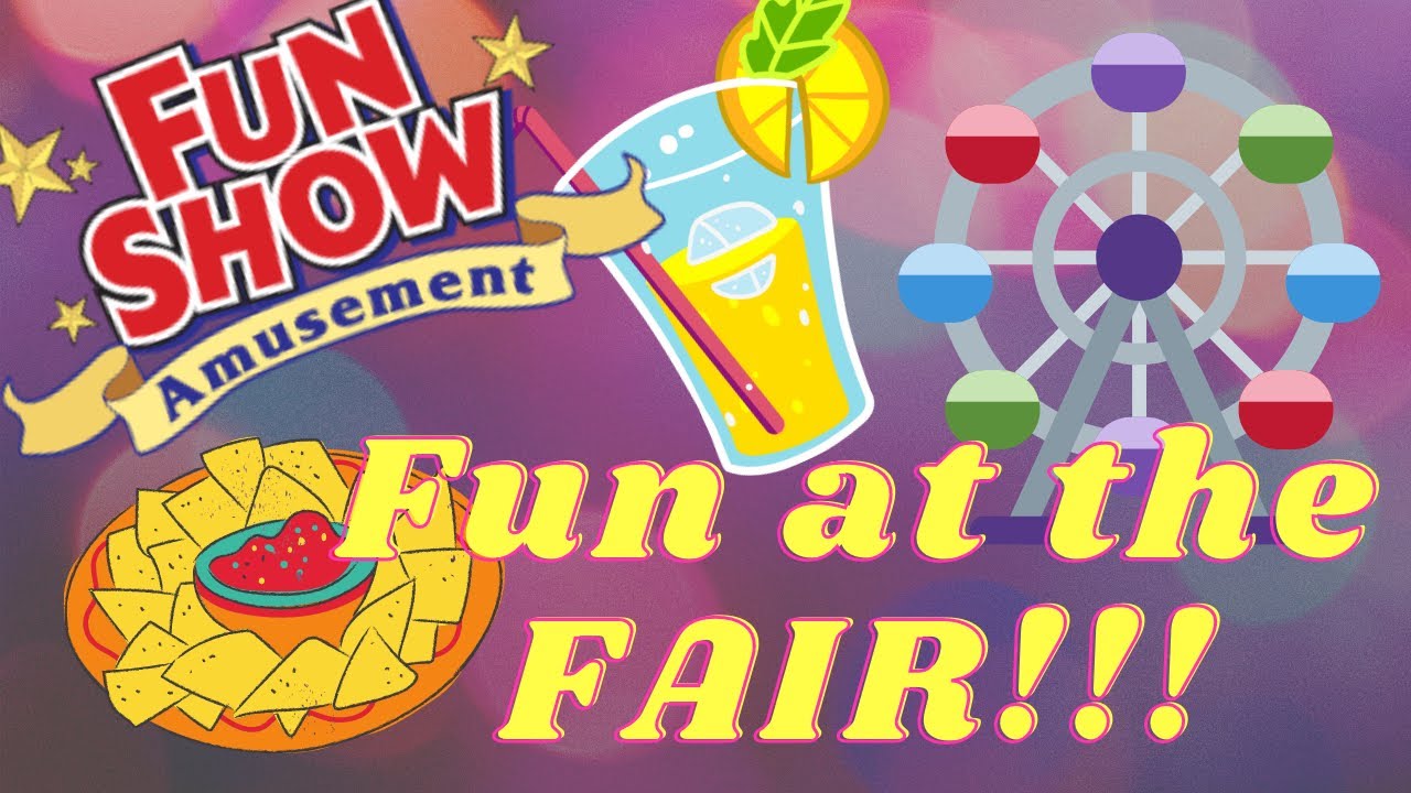 Fun Show Fair…ADVENTURE at the fair! - YouTube