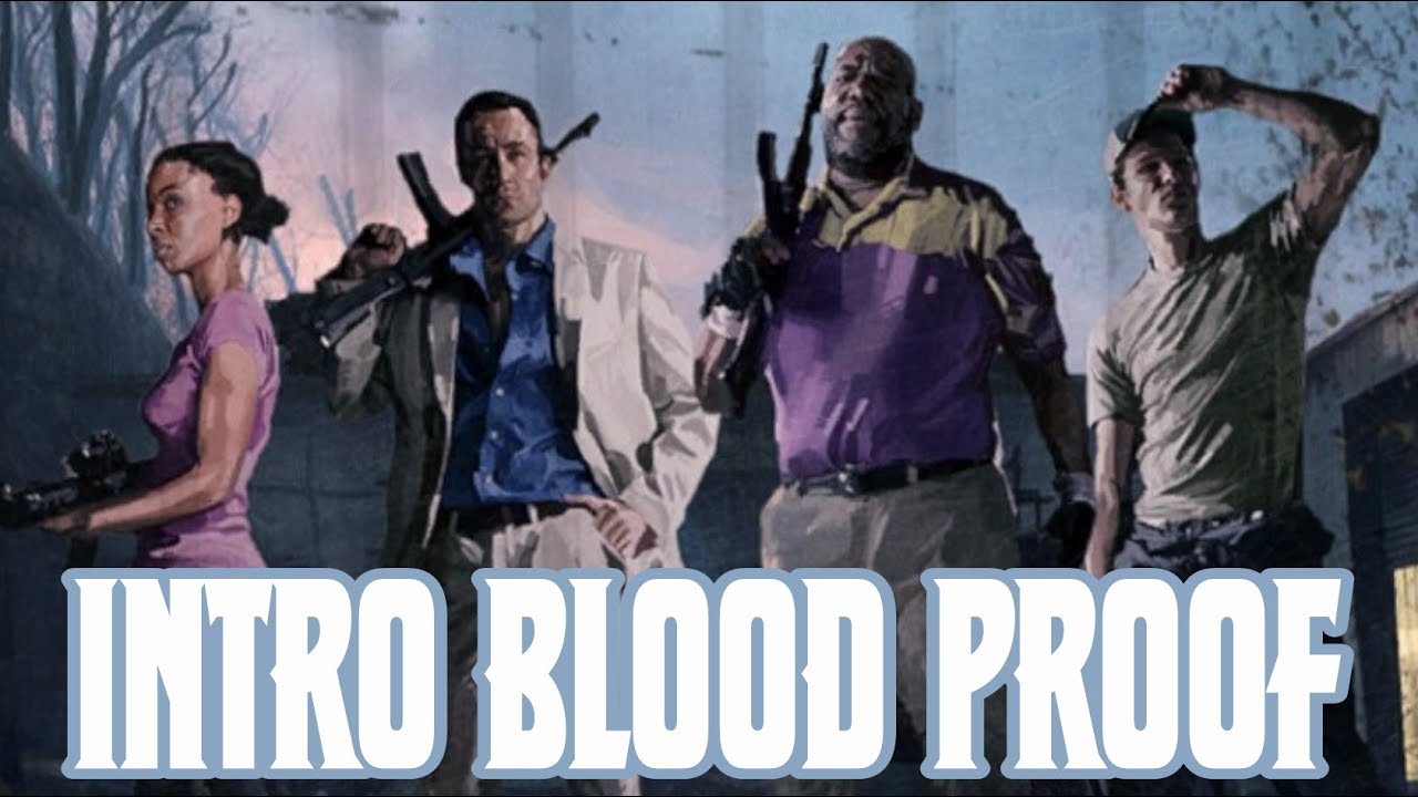 INTRO DE BLOOD PROOF (L4D2) - YouTube