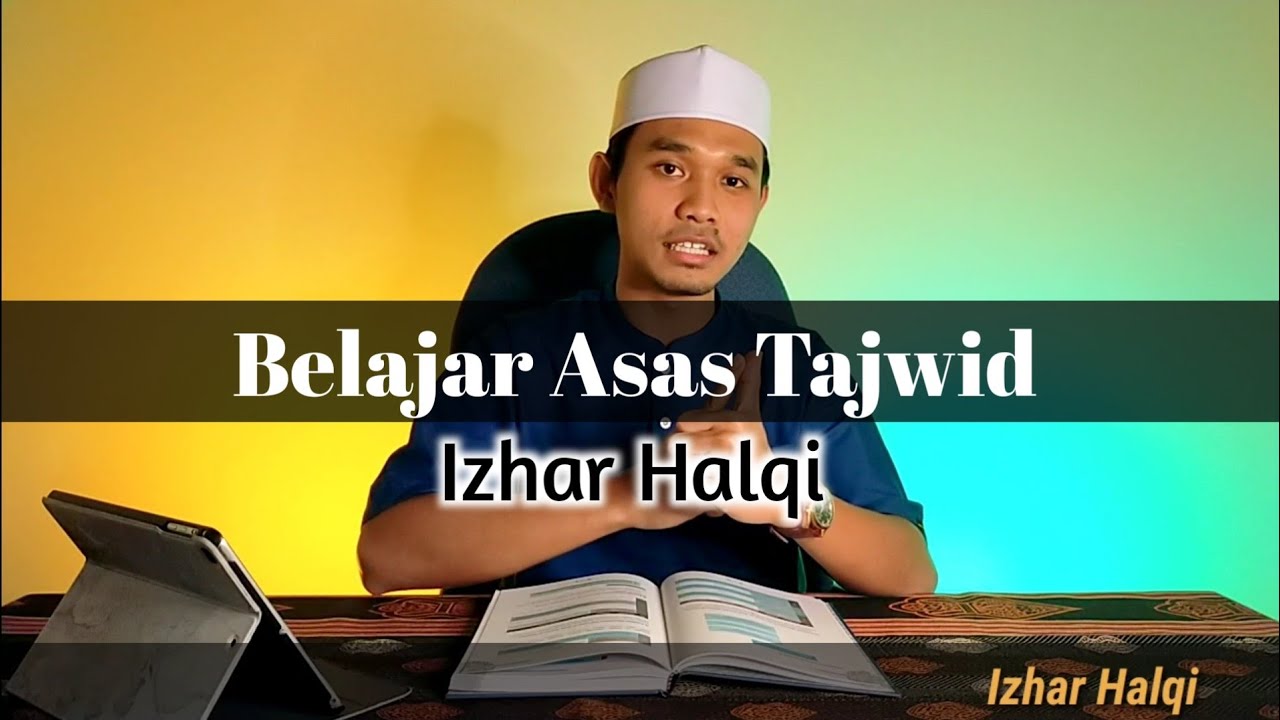 Izhar Halqi | Belajar asas tajwid - YouTube