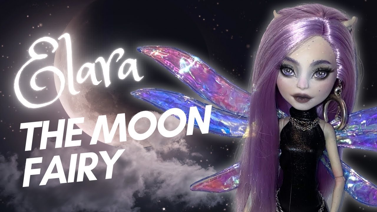 Elara the MOON FAIRY | OOAK Doll | Custom MONSTER HIGH Repaint - YouTube