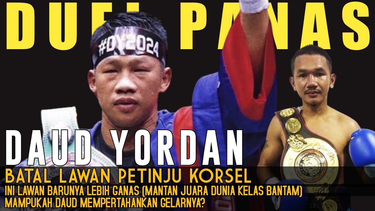 Info Tinju Dunia Terbaru: Daud Cino Yordan vs Panya Uthok Batal Lawan ...