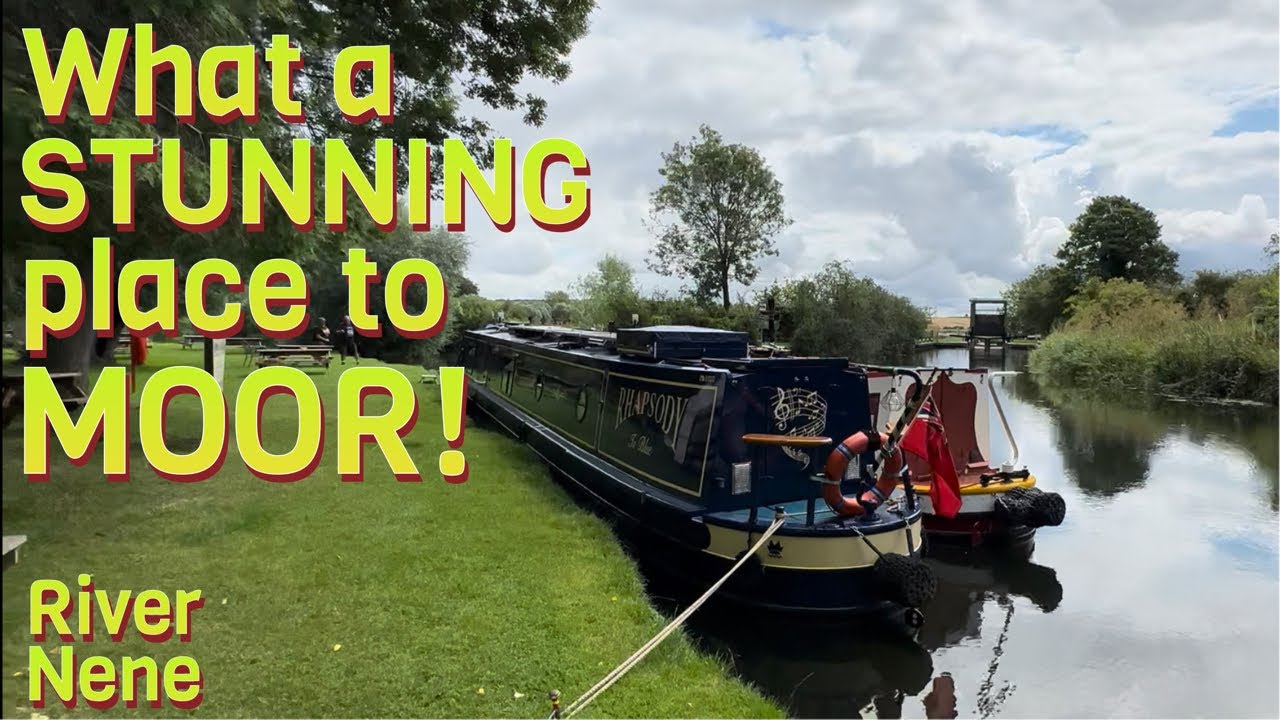 A STUNNING place to MOOR! | Oundle to Irthlingborough! River Nene ...