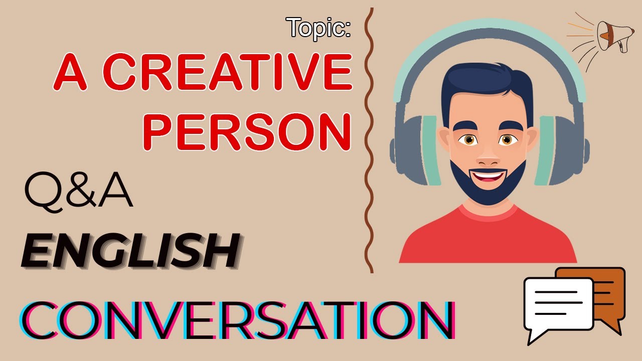 Q&A English Conversation | Topic 68: A CREATIVE PERSON - YouTube