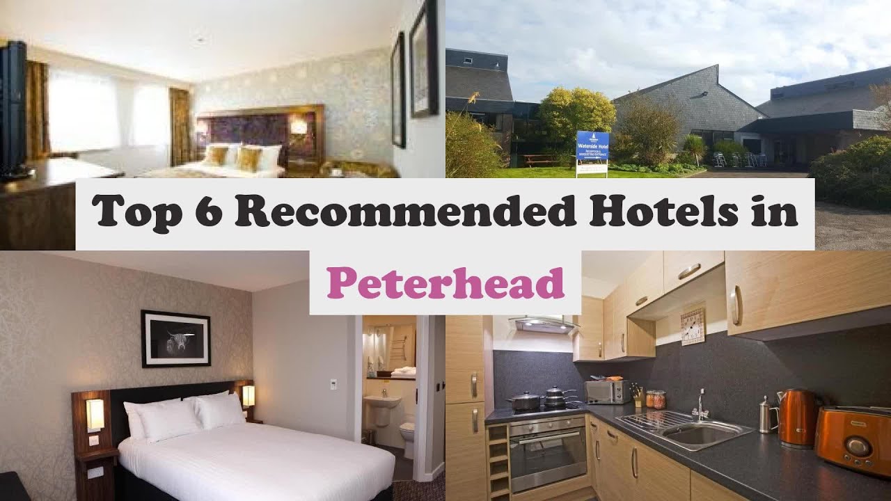 Top 6 Recommended Hotels In Peterhead | Best Hotels In Peterhead - YouTube