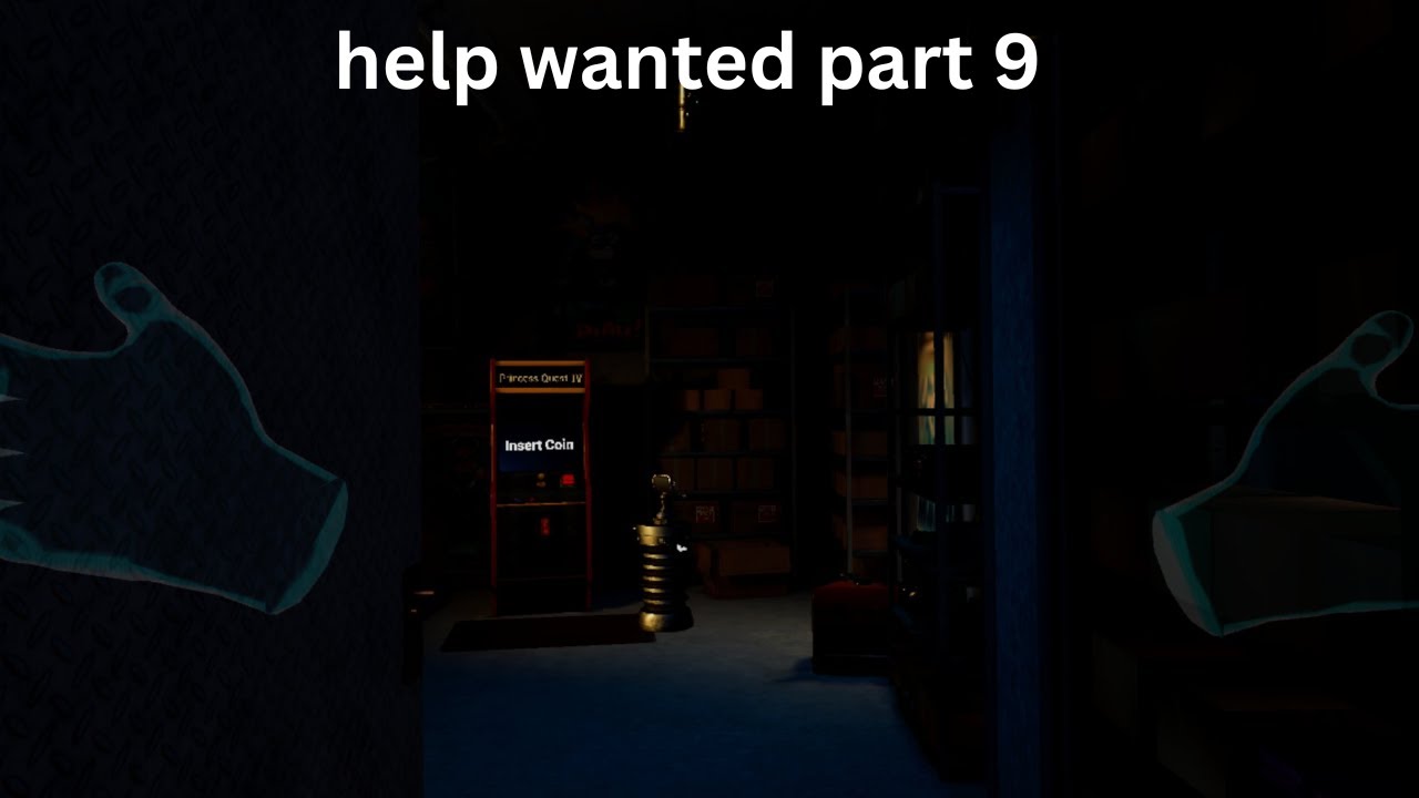 help wanted part 9 - YouTube