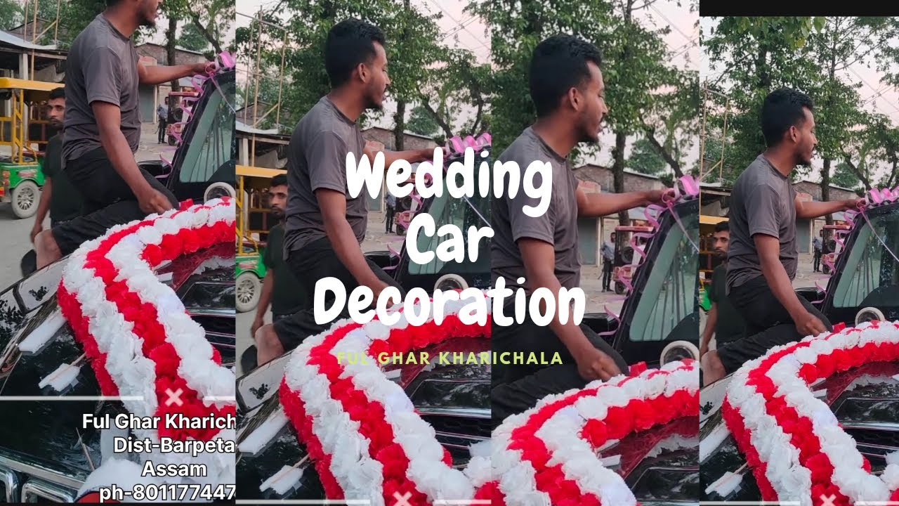 Wedding Car Decoration Assam || How to make wedding car || #assam #biya ...