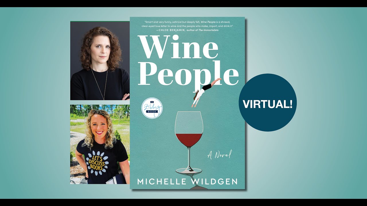 Wine People Virtual Conversation with Michelle Wildgen and Kelly Hooker ...