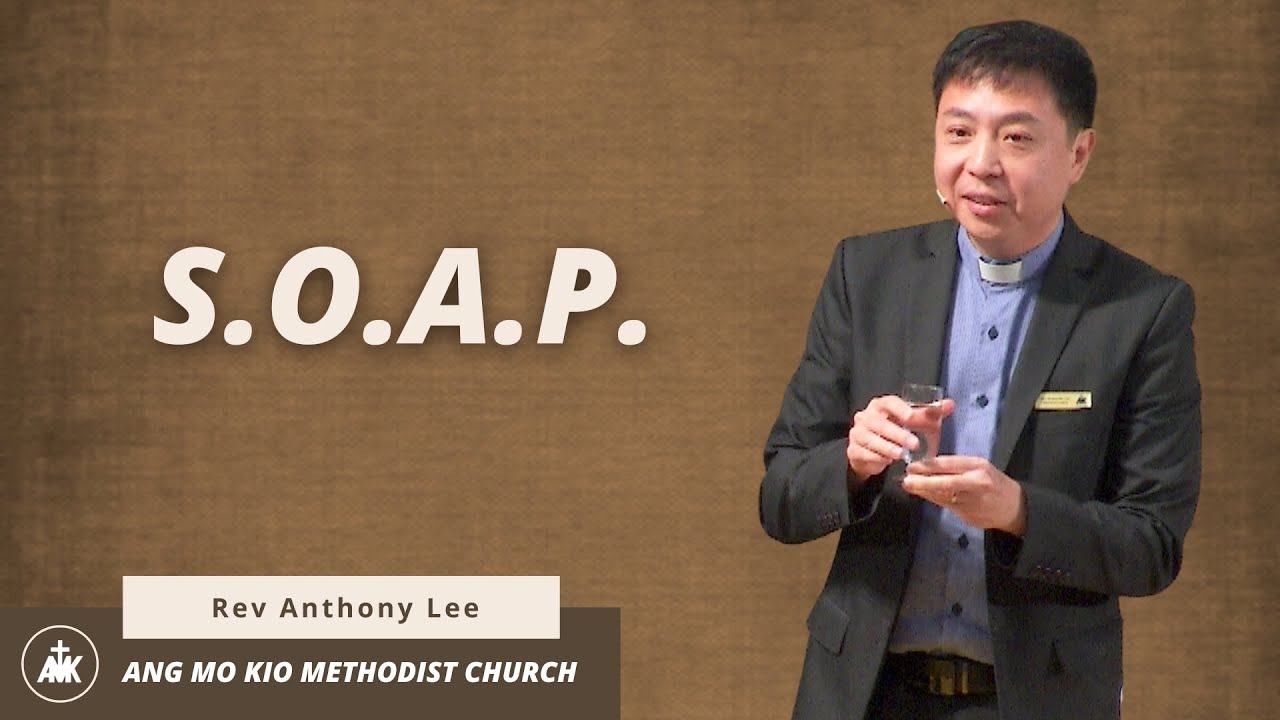 "S.O.A.P." Sermon by Rev Anthony Lee - YouTube