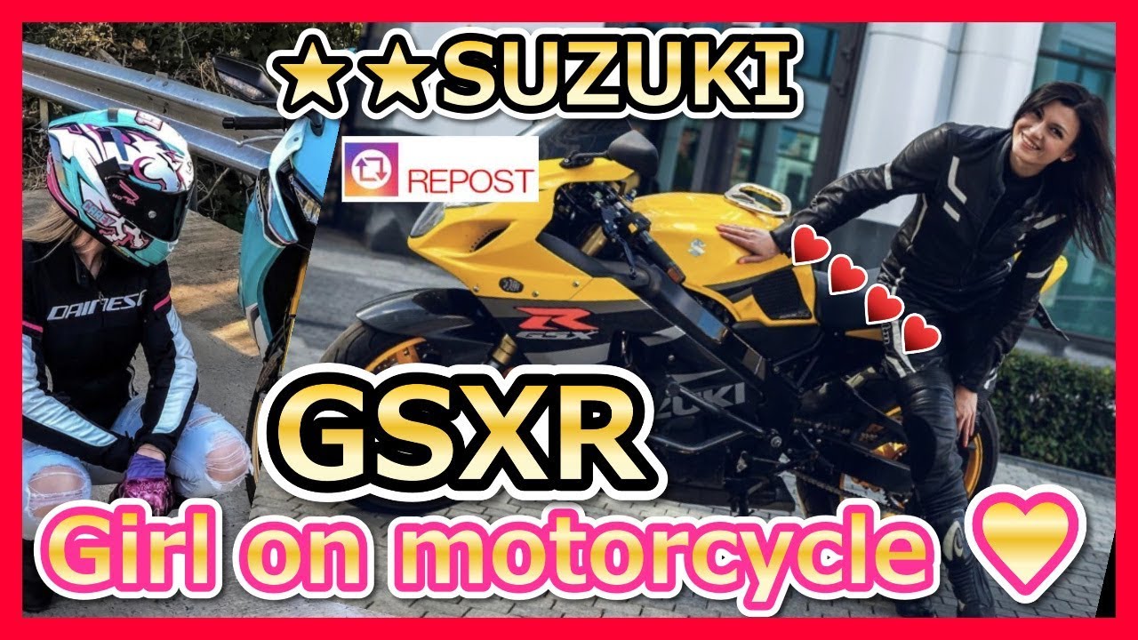 biker girls【SUZUKI GSXR 】motorcycle girl Cool Girl! I Love ! EP 35 ...
